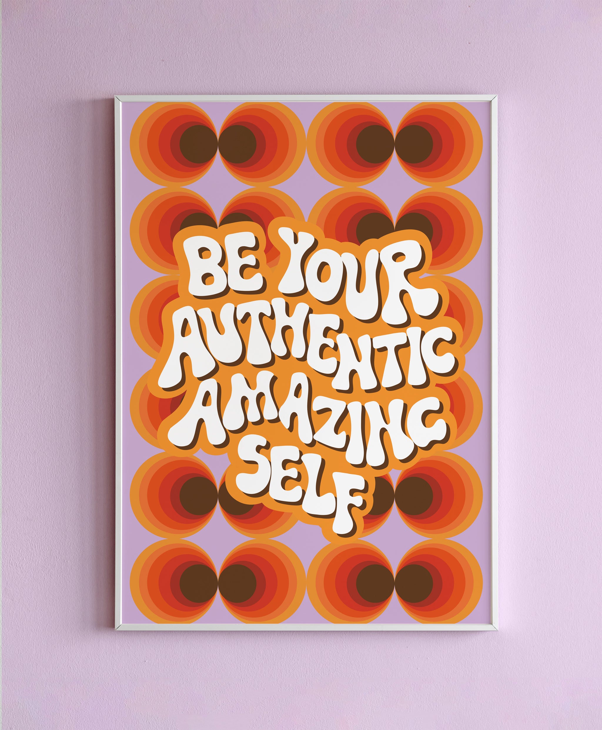 Be Your Authentic Amazing Self Wall Print – PrintedWeird