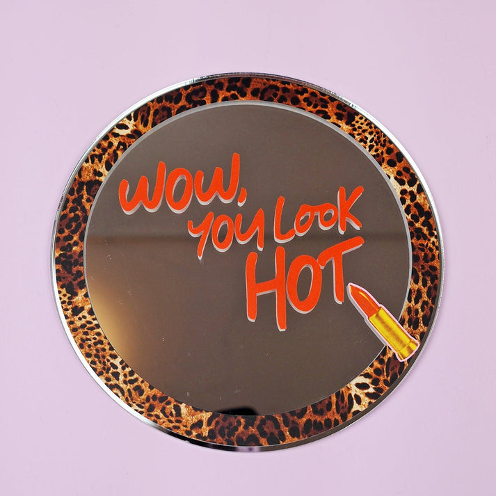 Wow, You Look Hot - Leopard & Lippy Disc Mirror – PrintedWeird
