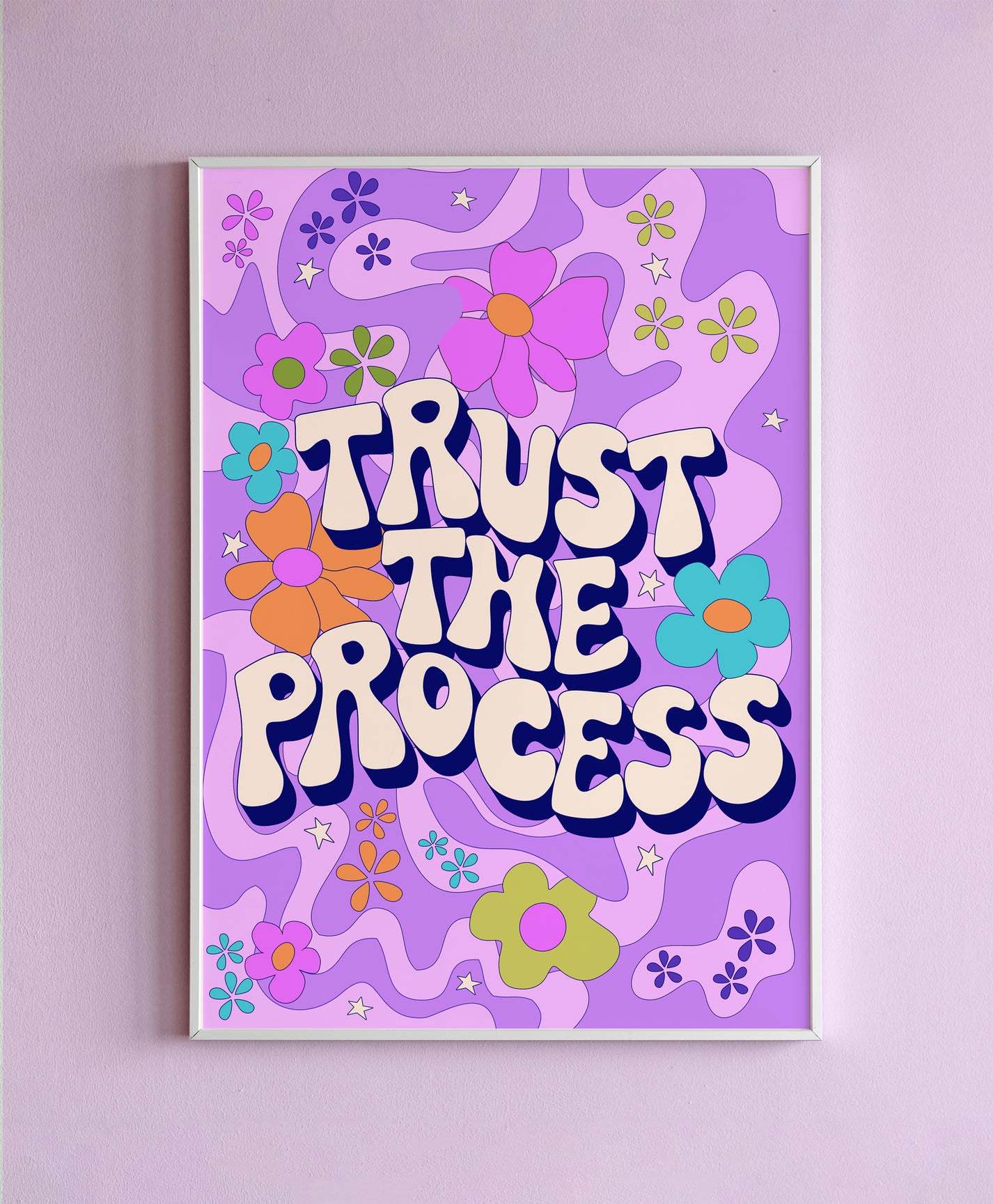 Trust The Process Wall Print – PrintedWeird